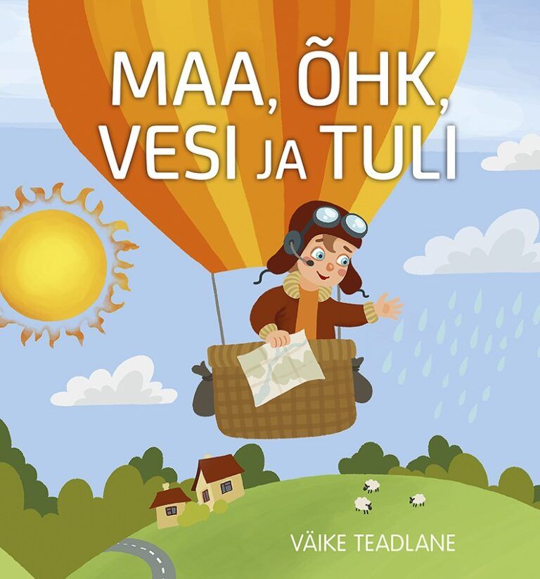 Raamat "Maa, õhk, vesi ja tuli. Väike teadlane" - AHHAA Teaduspood