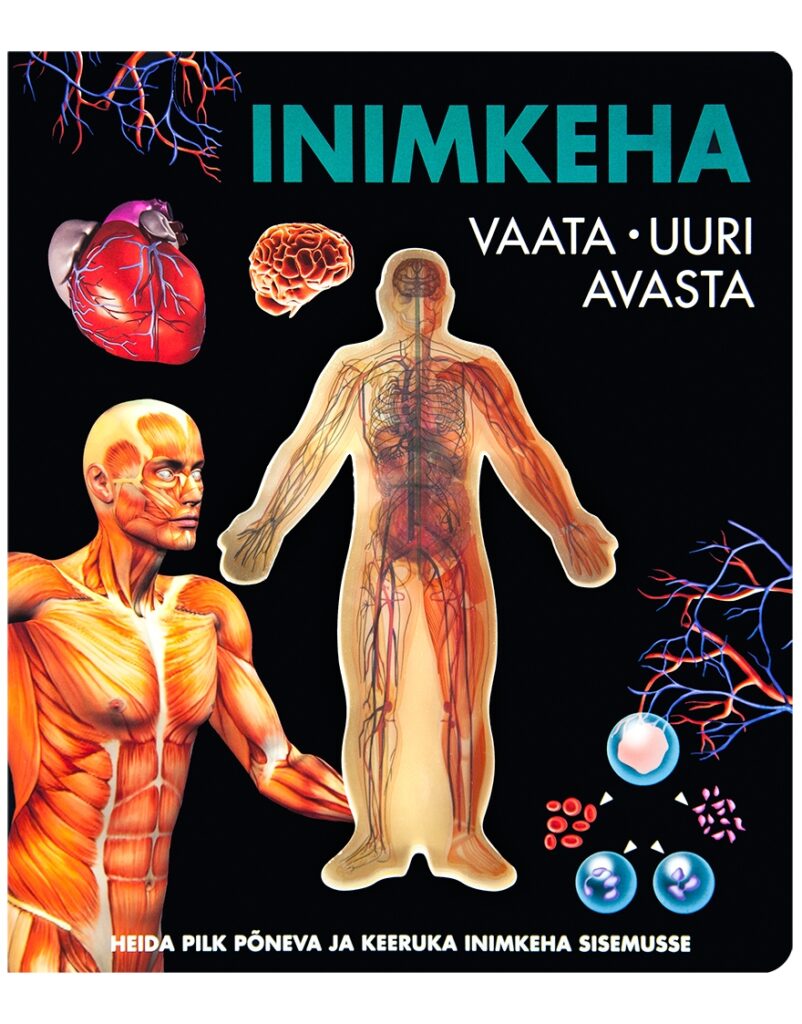 Raamat "Inimkeha. Vaata. Uuri. Avasta" - AHHAA Teaduspood